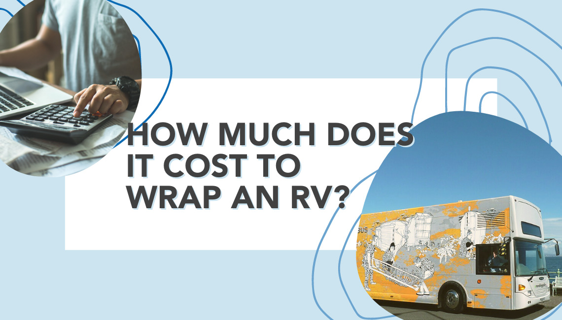 How Much Does it Cost to Wrap an RV? 2022 Pricing | RVshare